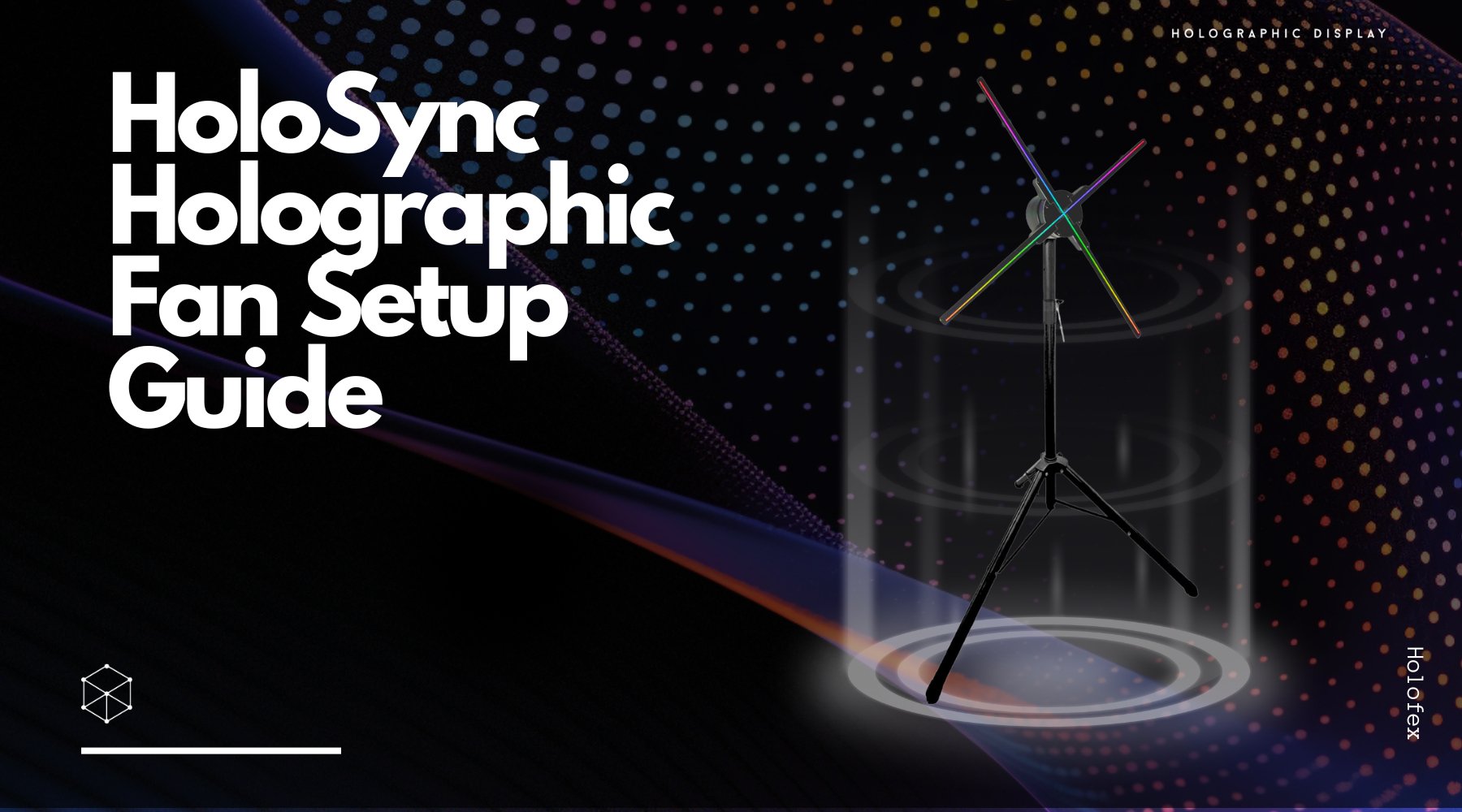 HoloSync Holographic Fan Setup Guide – Holofex
