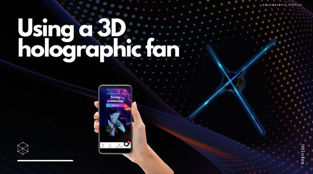 Revolutionize Your Marketing with 3D Holographic Fans
